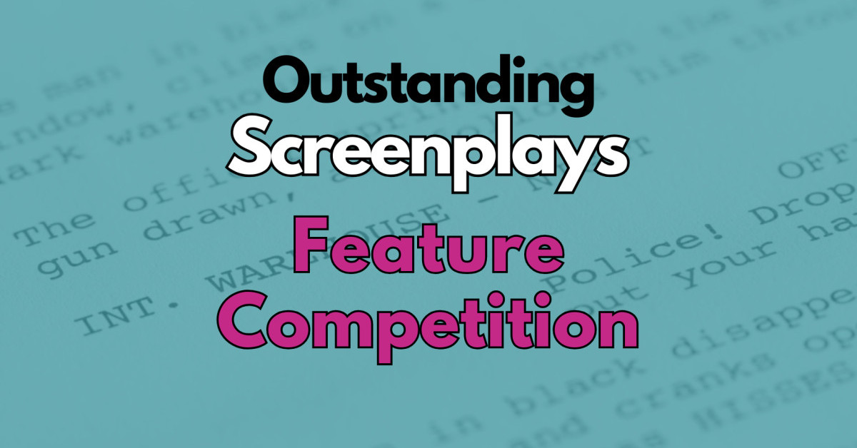 Outstanding Screenplays Feature Competition (2024) - Coverfly